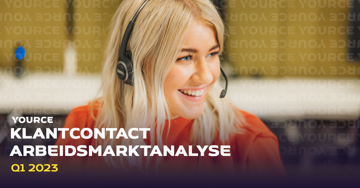 Klantcontact Arbeidsmarktanalyse Q1 2023 | Yource